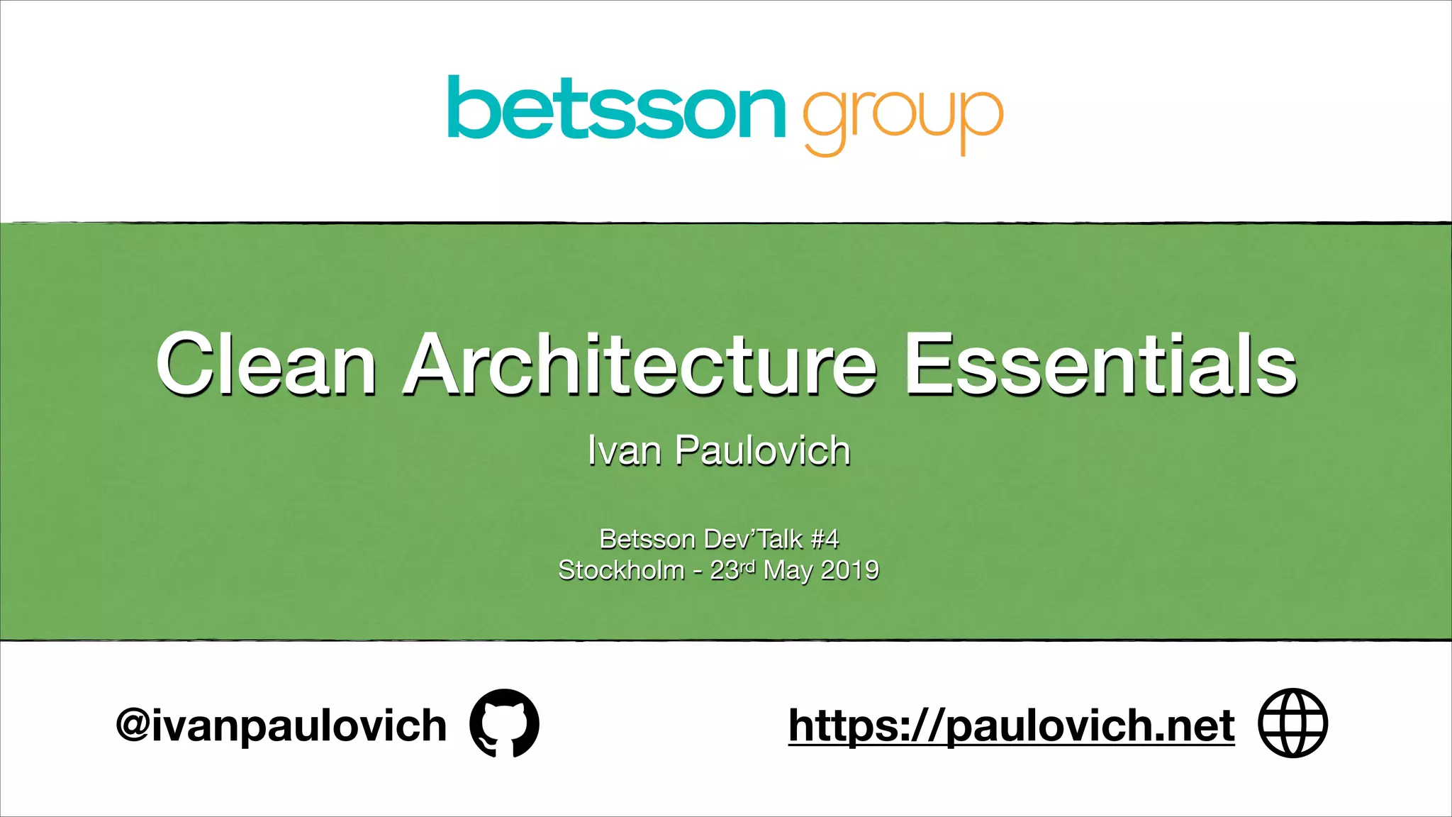 Clean Architecture Essentials @ivanpaulovich | PPT