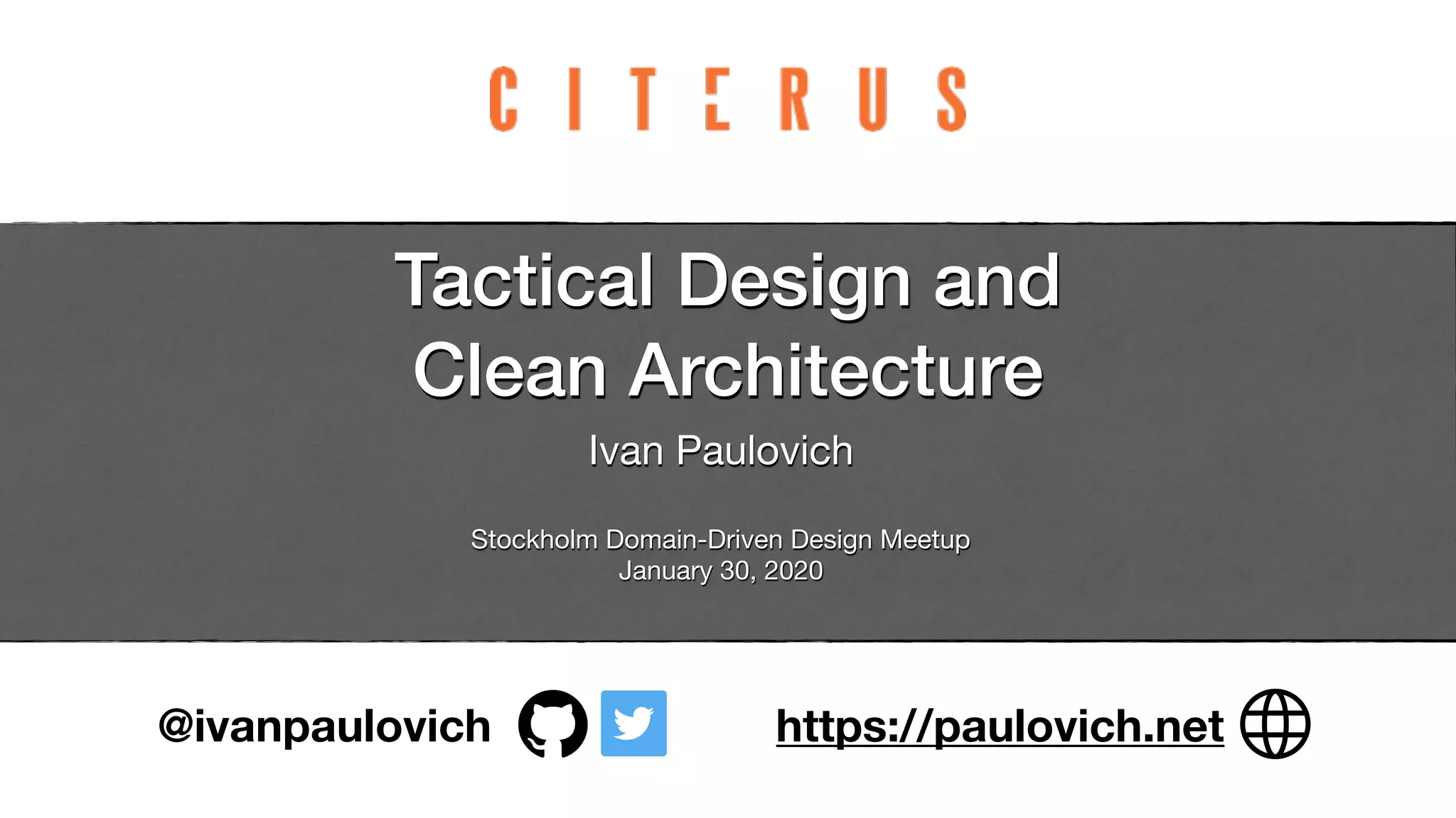 DDD Tactical Design with Clean Architecture - Ivan Paulovich | PPT