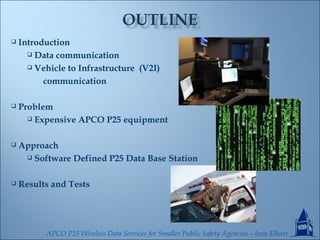 APCO Project 25 Wireless Data Services for Smaller Public Safety ...