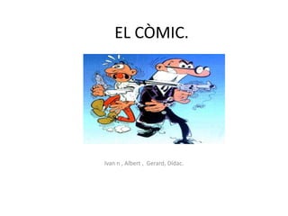 El còmic | PPTX