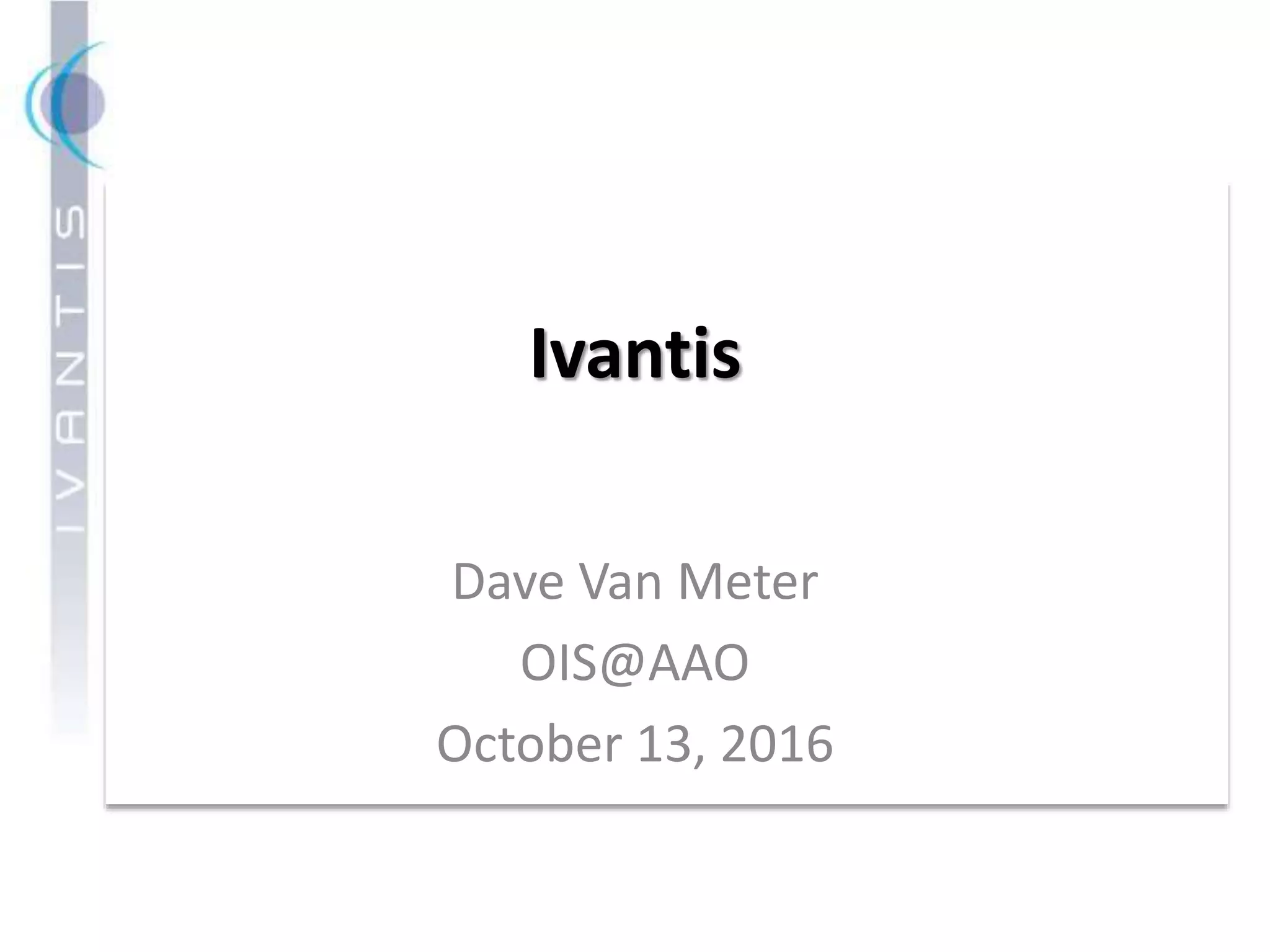 Anterior Segment Company Showcase - Ivantis | PPTX