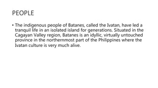 Ivatan people-batanes-and-traditions | PPTX