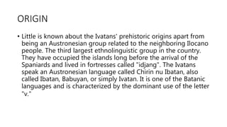 Ivatan people-batanes-and-traditions | PPT