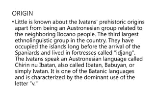 ivatan-people-batanes-and-traditions.pptx