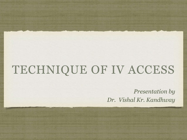 Iv cannula technique | PPTX | First Aid | Injuries