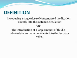 IV Cannulation Introducing a single dose of concentrated medication ...