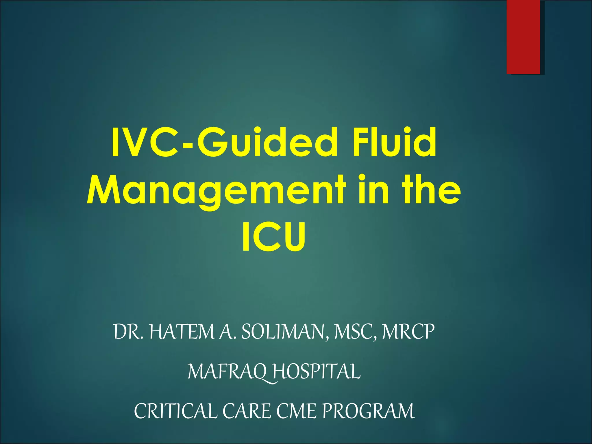 Ivc guided fluid management in the icu | PPT
