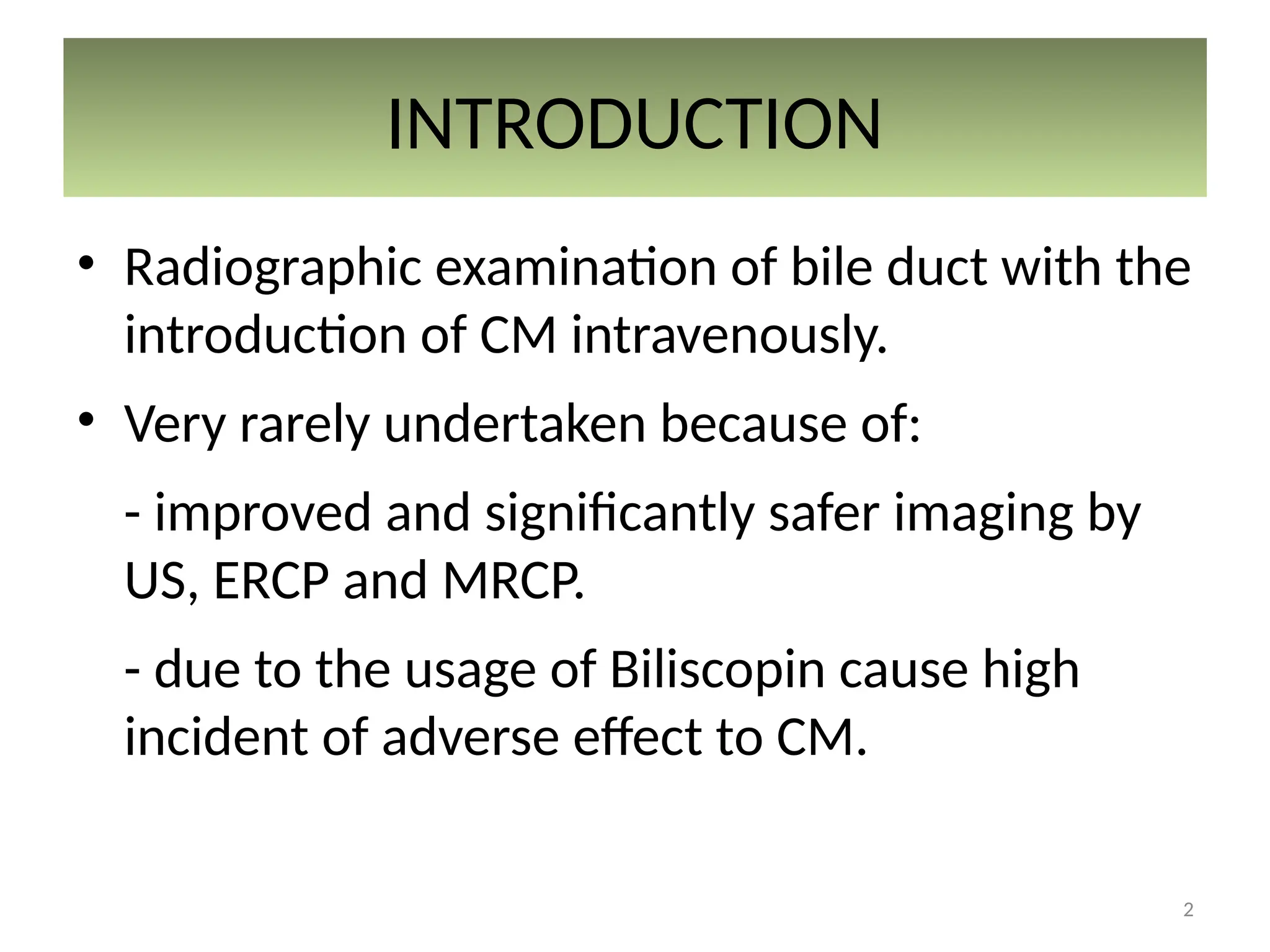 TOPIC MEDICAL IMAGING IV CHOLANGIOGRAPHY.ppt