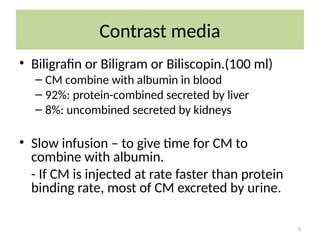 TOPIC MEDICAL IMAGING IV CHOLANGIOGRAPHY.ppt