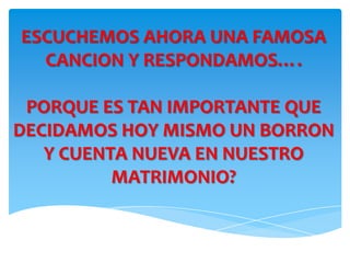 CONGRESO MATRIMONIAL BORRON Y CUENTA NUEVA | PPTX