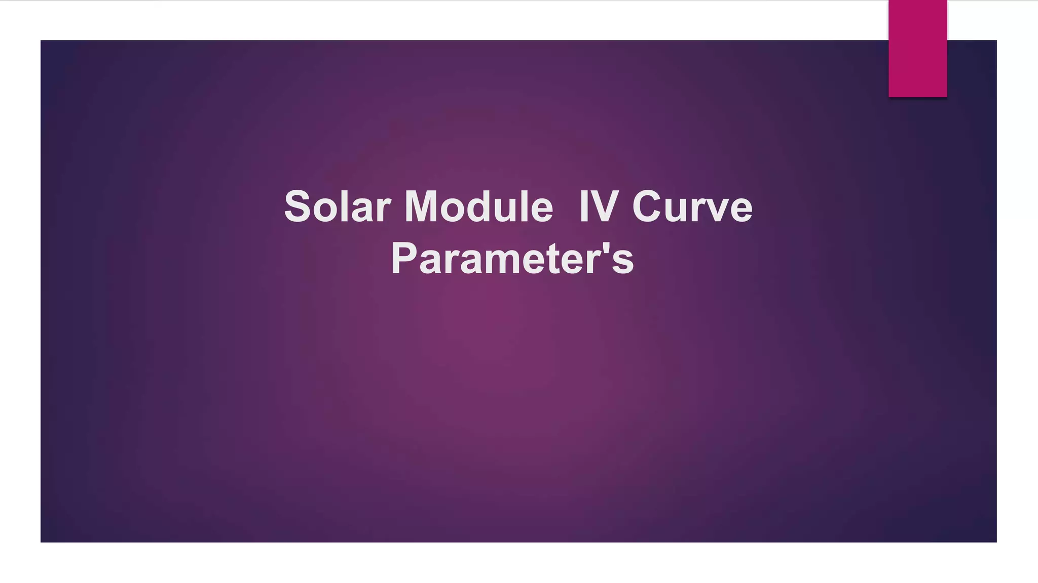 Iv curve parameters | PPTX