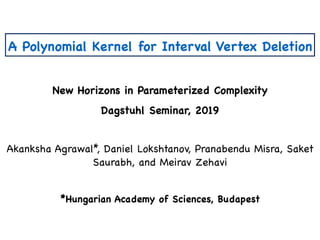 Polynomial Kernel for Interval Vertex Deletion | PPT