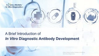 In Vitro Diagnostic (IVD) Antibody Development - Creative Biolabs | PPTX