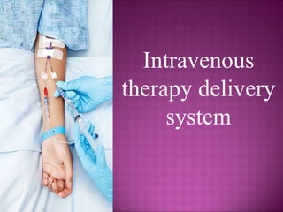Iv delivery system | PPT