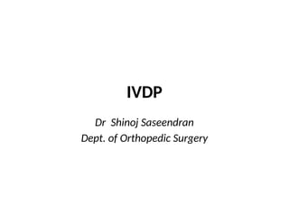 i low back ache under evaluation with ivdp l5 s1 ivdp | PPTX
