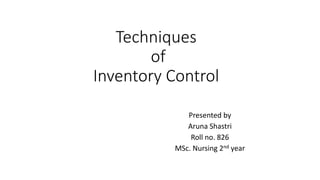 Inventory control method in nursing management | PPTX