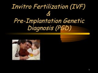 Ivf and pgd 23 2-11 | PPT