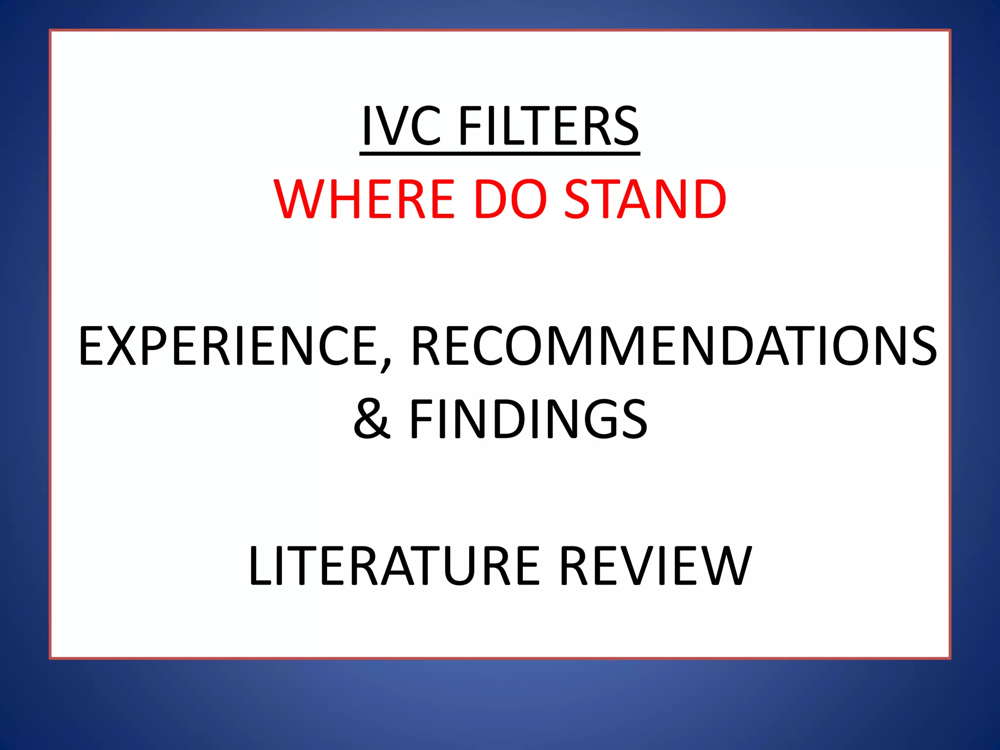 prophylatic inferior vena cava (IVC) filters in trauma | PPTX