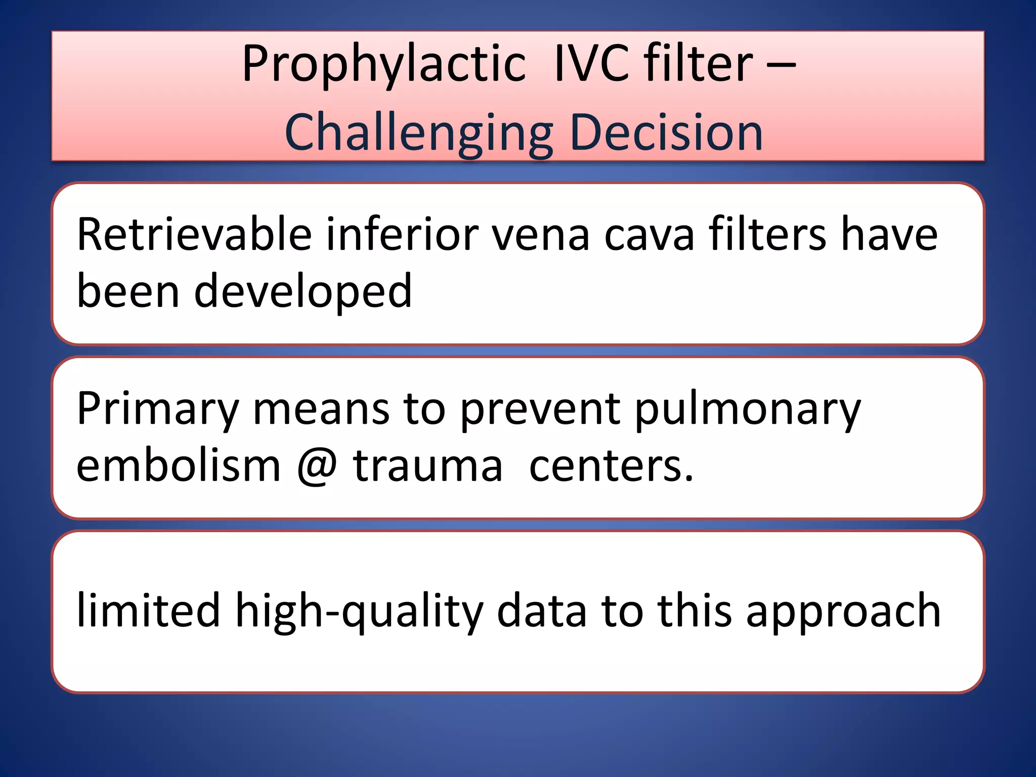 prophylatic inferior vena cava (IVC) filters in trauma | PPTX