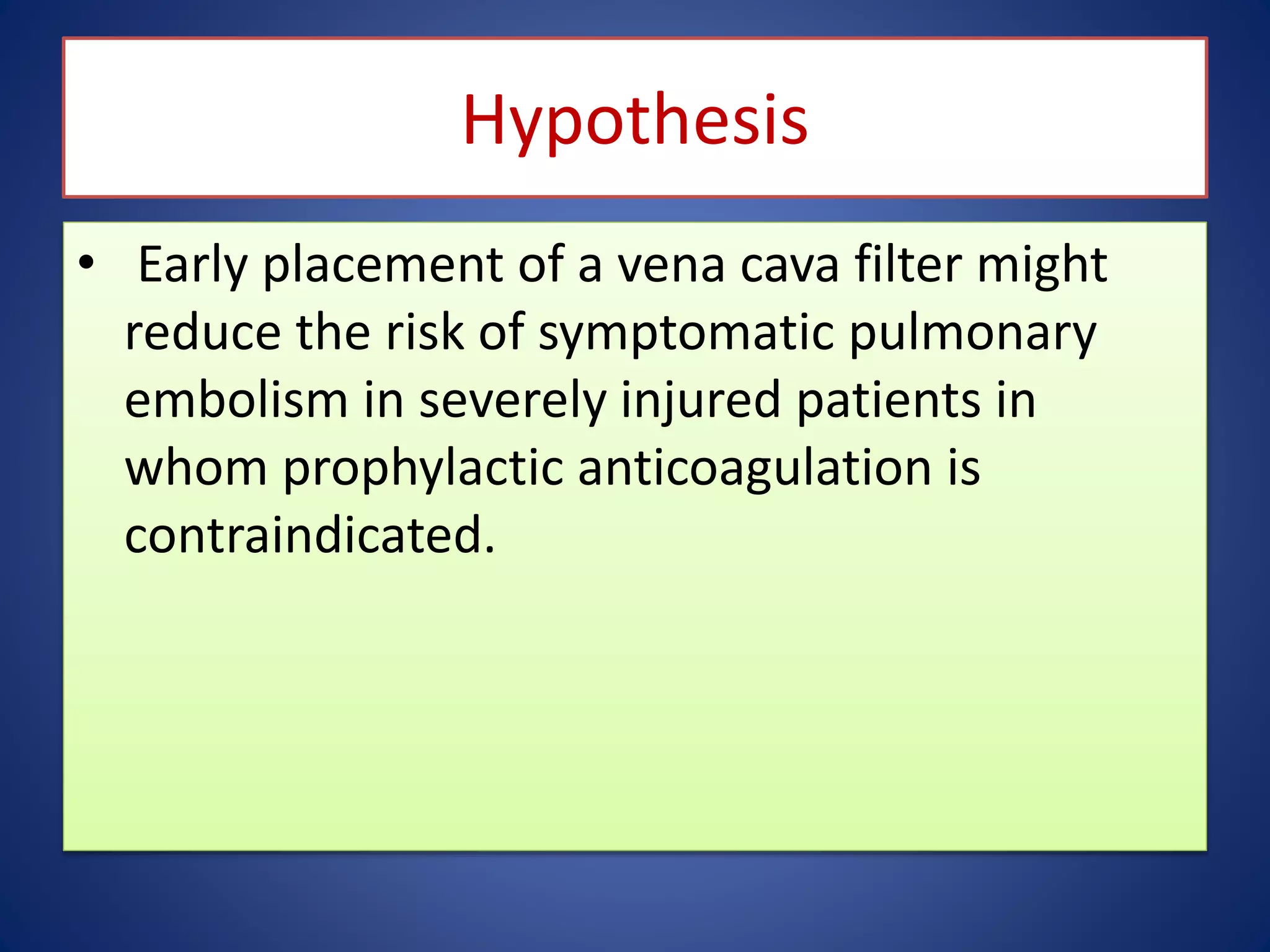 prophylatic inferior vena cava (IVC) filters in trauma | PPTX
