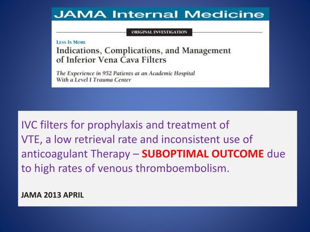 prophylatic inferior vena cava (IVC) filters in trauma | PPTX | Lung ...