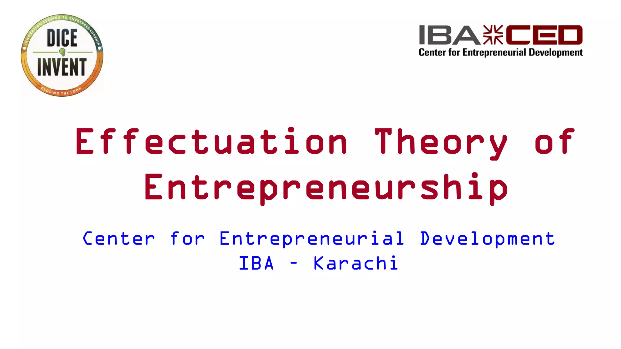 Effectuation theory of entrepreneurship | PDF