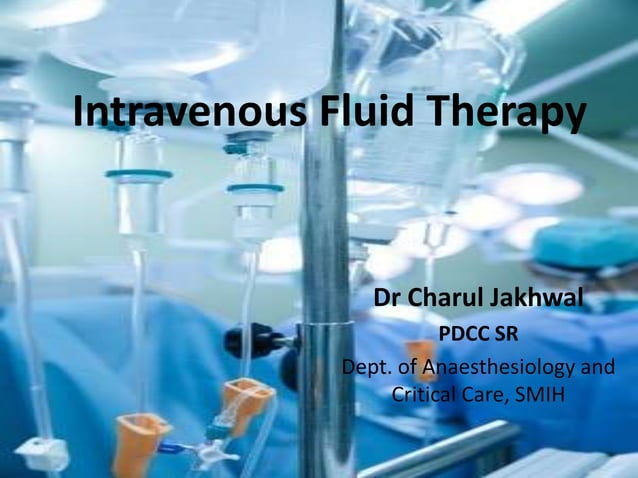 Intravenous fluid therapy | PPTX