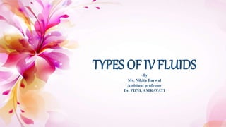 TYPES OF IV FLUIDS.pptx