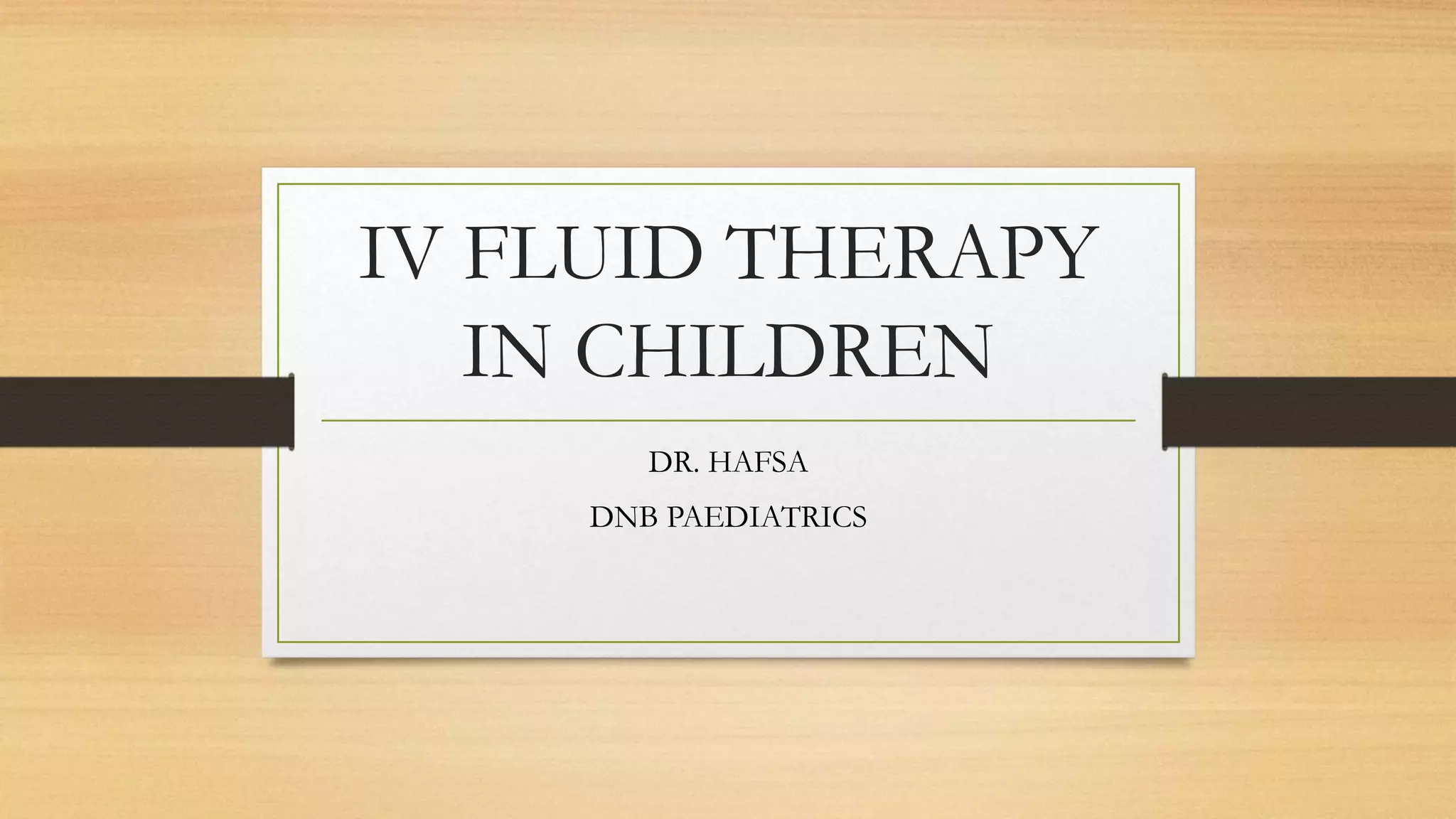 IV FLUID THERAPY IN CHILDREN.pptx