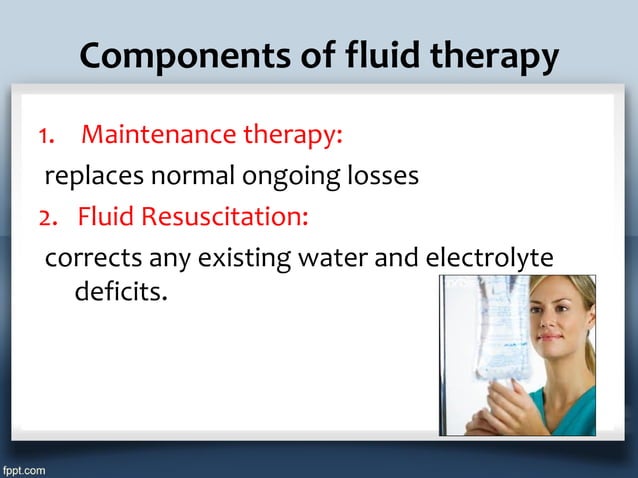 Iv fluid therapy (types, indications, doses calculation) | PPT