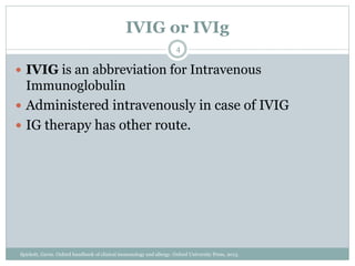 Intravenous immunoglobulin (IVIG) | PPTX | Blood Disorders | Diseases ...