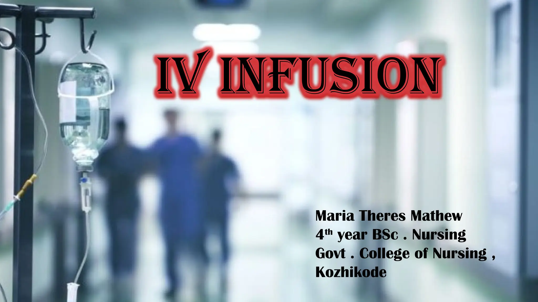 Intra venous infusion - including all aspects of iv fluid therapy | PPT