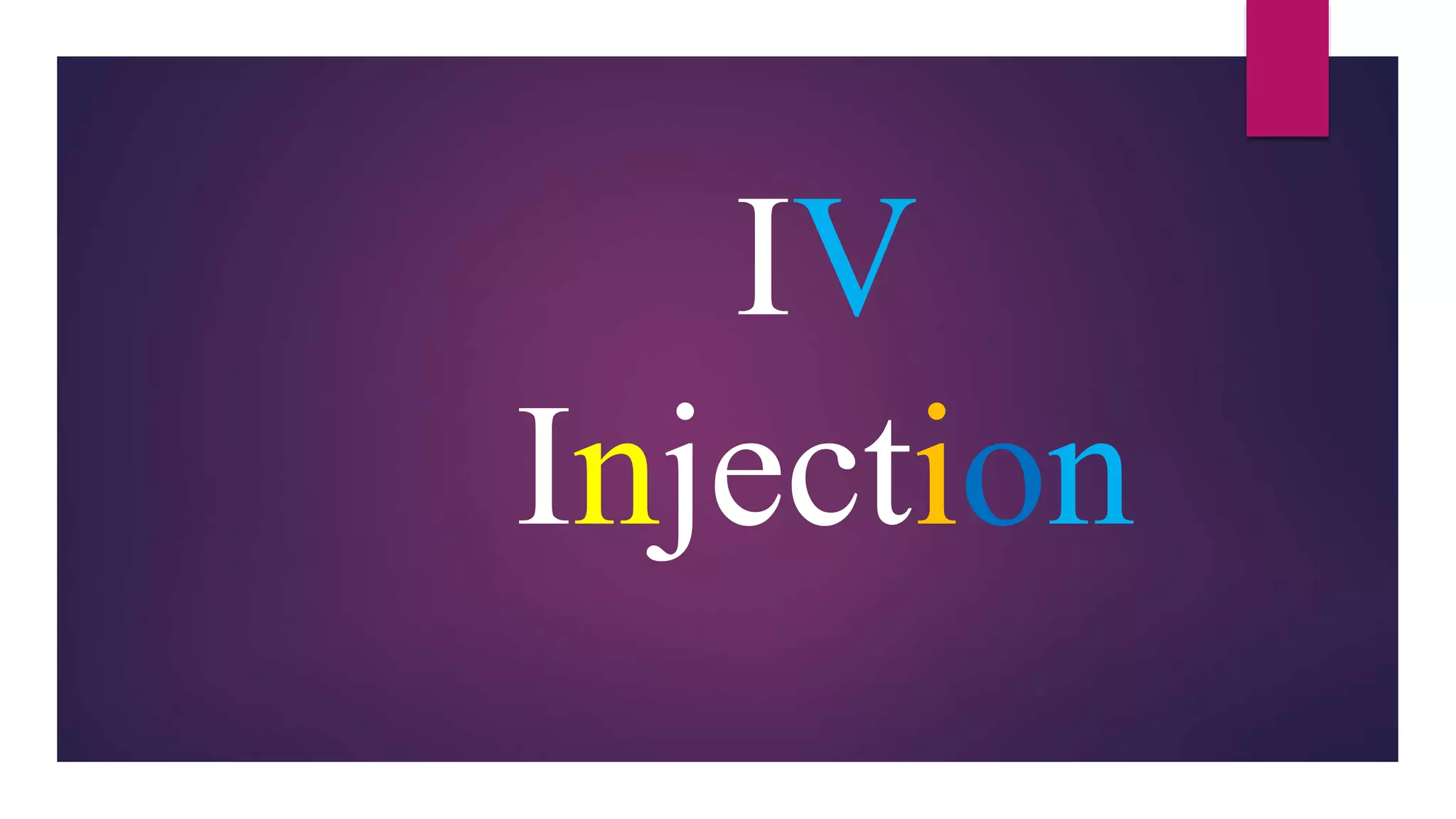 Iv injection | PPTX