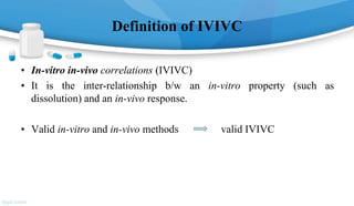 In-Vitro-In-Vivo Correlation and Applications | PPTX