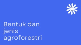 Klasifikasi sistem agroforestry.docx - Presentation.pptx