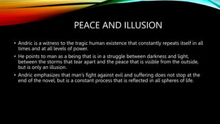 IVO ANDRIĆ AND THE CONTRADICTIONS OF HUMAN NATURE.pptx