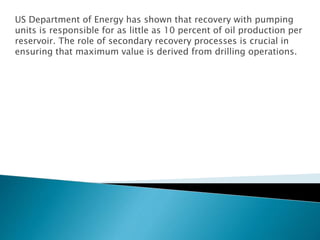 Enhanced Oil Recovery for Maximizing Oil Reservoir Production | PPT