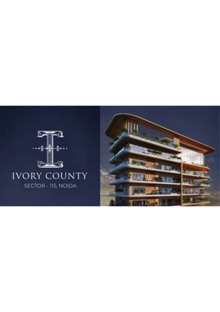 Ivory County Sector 115 Noida | PDF