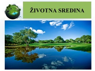 ŽIvotna sredina i životno stanište | PPT