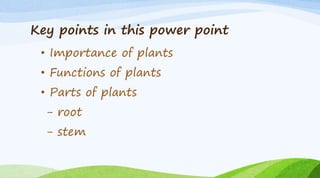 Plants: Parts and Their Functions Part-1 FOR CLASS IV | PPTX