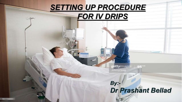 setting up procedure for iv drips | PPTX | First Aid | Injuries
