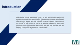 Interactive Voice Response (IVR) | PPTX