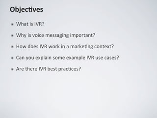 IVR Webinar: Using IVR Effectively | PPT