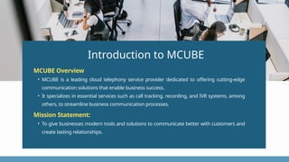 Transforming Customer Communication with MCUBE IVR Solutions | PPT