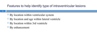 CNS Pathology of Intraventricular Tumor.pptx