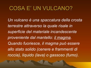 I vulcani | PPT | Geography | Science