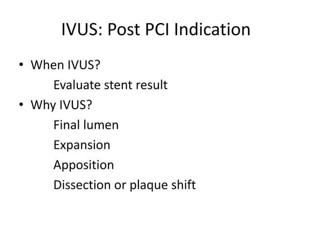 IVUS | PPTX | Heart and Cardiovascular Diseases | Diseases and Conditions