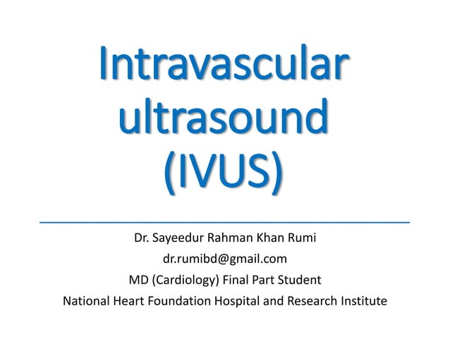 Intravascular Ultrasound (IVUS) | PPTX | Heart and Cardiovascular ...
