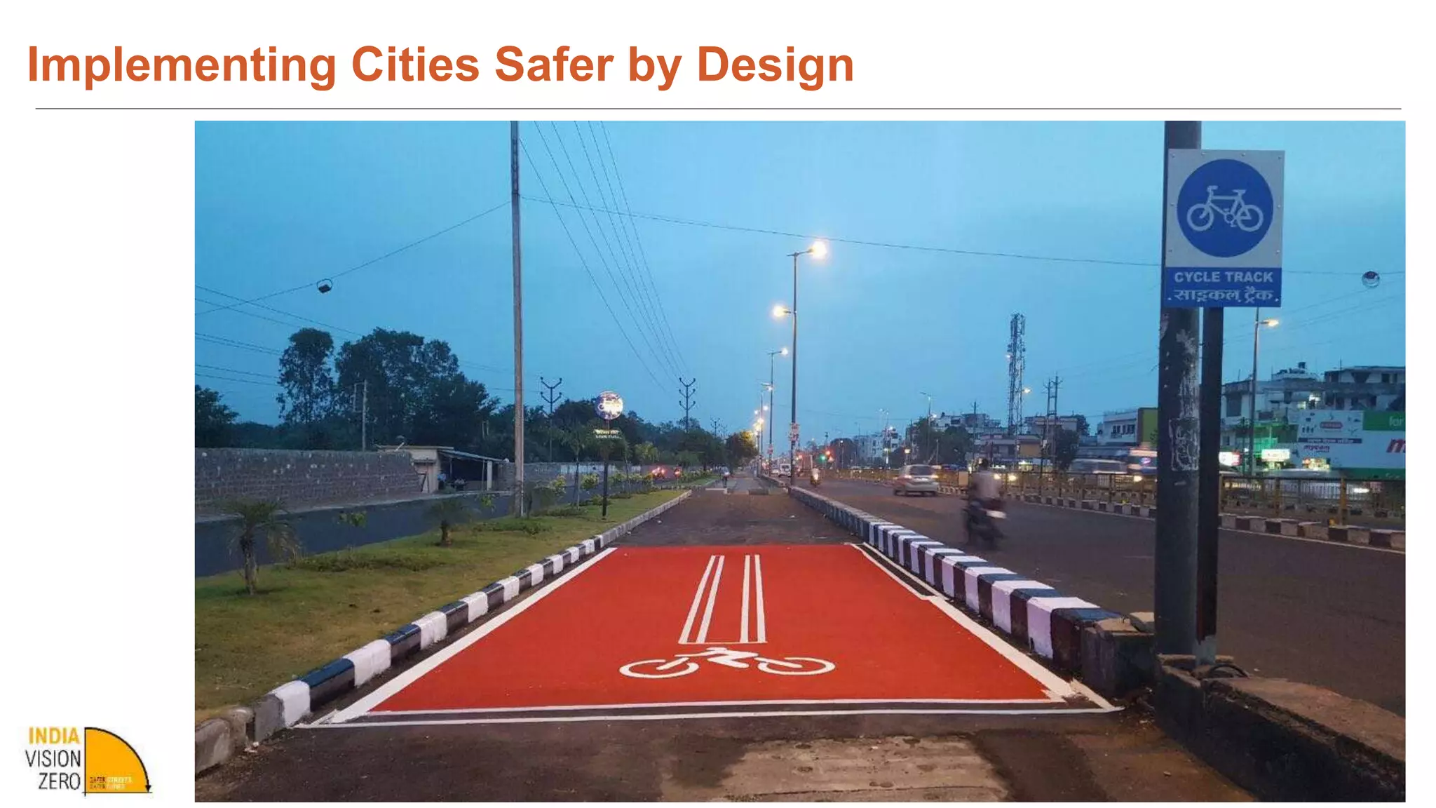 Cities Safer by Design - Guidelines For Safe Road Design for Cities | PPT
