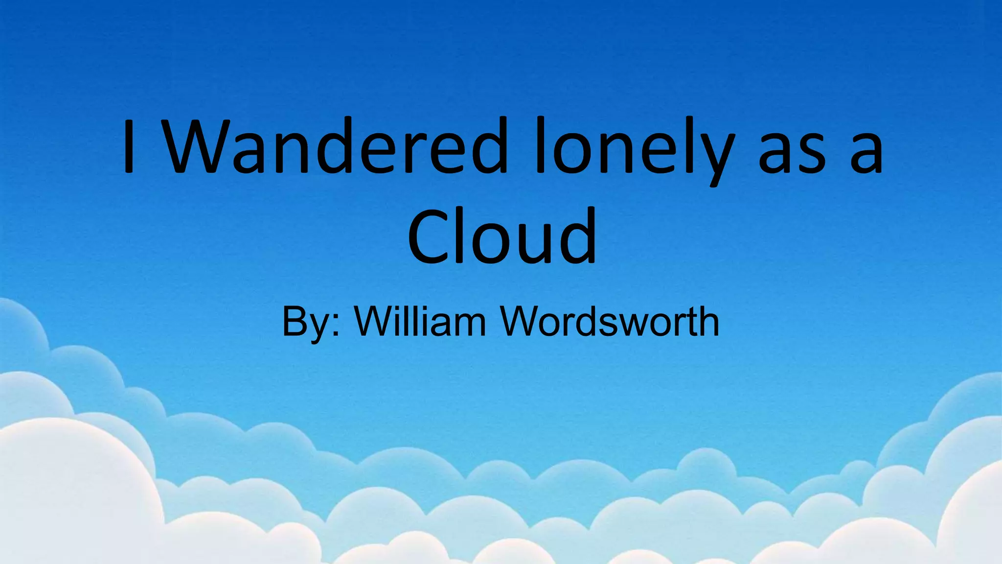 I Wandered lonely as a Cloud.pptx